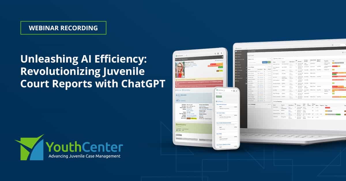 Webinar Recording: Unleashing AI Efficiency: Revolutionizing Juvenile Court Reports with ChatGPT