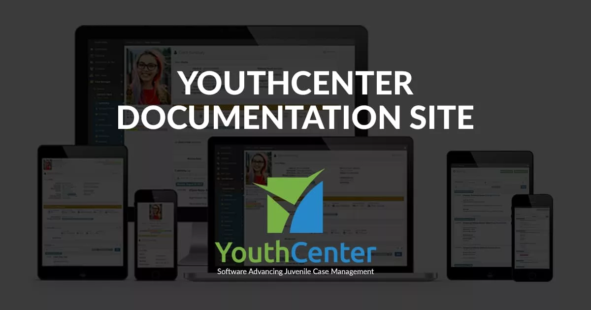 Documentation site for YouthCenter Juvenile Case Management Software
